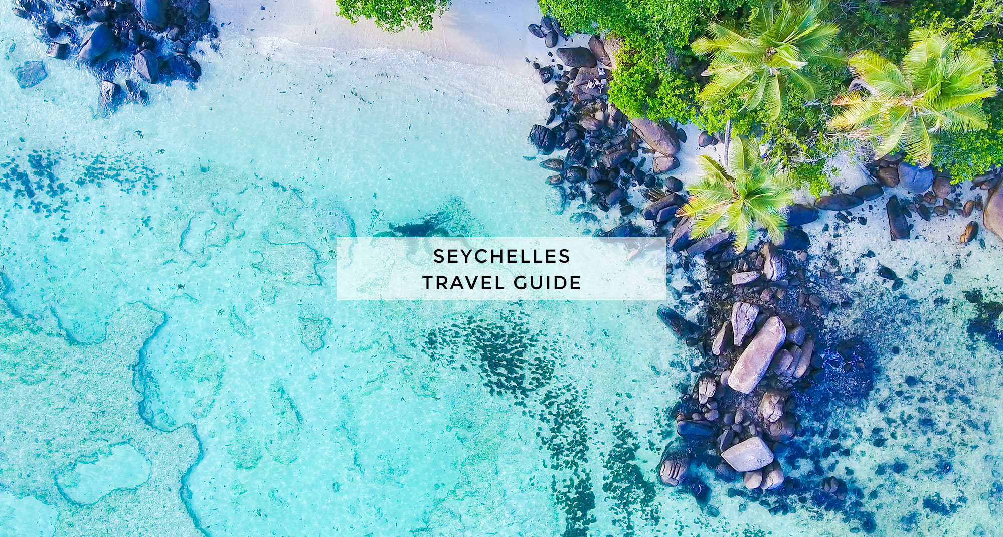 Seychelles Travel Guide - Ella McKendrick